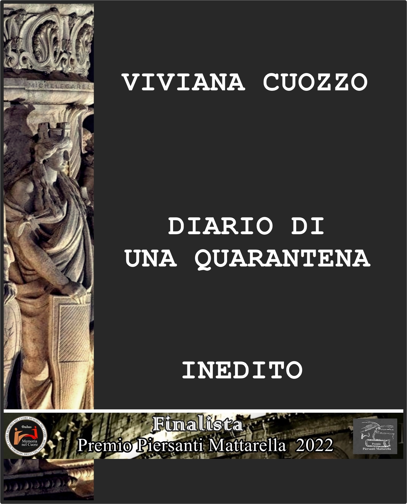 Il Libro Inedito (Diario di una Quarantena) di Viviana Cuozzo, classificatosi al II posto ex ...